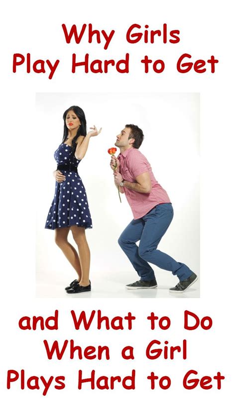 Why Girls Play Hard to Get (and What to Do When a Girl Plays Hard to Get) | Play hard to get ...