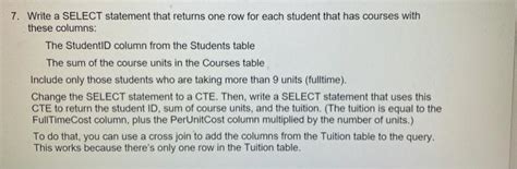 Solved 7 Write A Select Statement That Returns One Row For