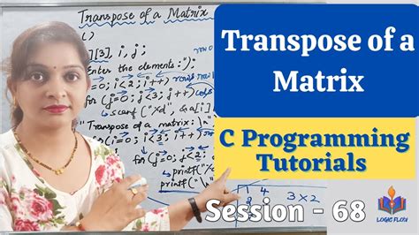 c 68 transpose of a matrix in c 2darrayinc logicflow cforbeginners
