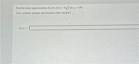 solved find the linear approximation l x ﻿to f x 4x2 ﻿at