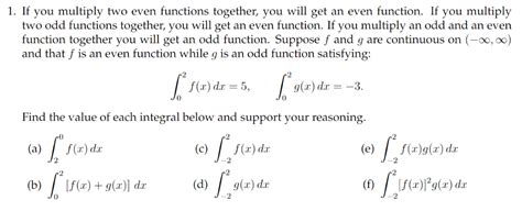 solved 1 if you multiply two even functions together you