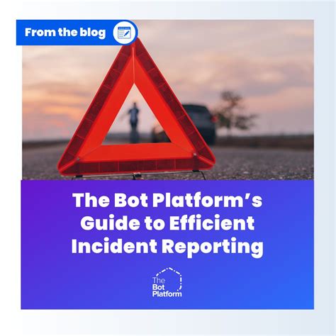 The Bot Platforms Guide To Efficient Incident Reporting 📝 Incident Reporting Is Essential For