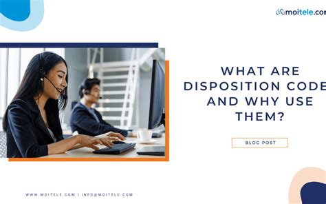 What Are Disposition Codes And Why Use Them Moitele