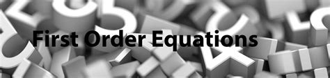 First Order Equations Mathandinformatic