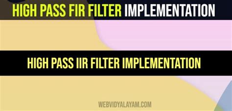 High Pass Fir Filter Implementation And High Pass Iir Filter