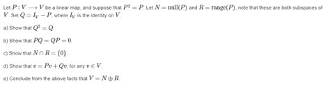Solved Let P V V Be A Linear Map And Suppose That P P Chegg Com