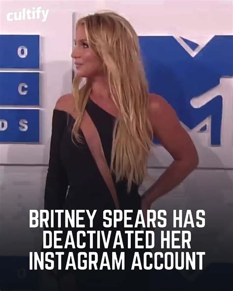 Britney Spears Has Deactivated Her Instagram Account Britneyspears