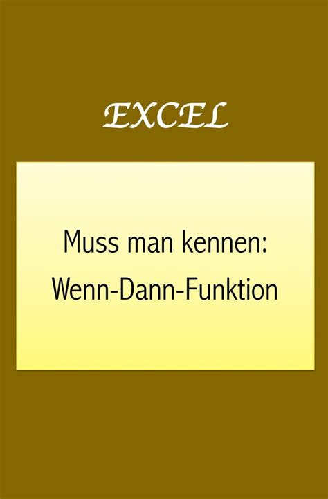 Wenn Funktion Excel Kurtzkurse Ms Excel Die Wenn Dann Sonst Funktion Wenn Youtube