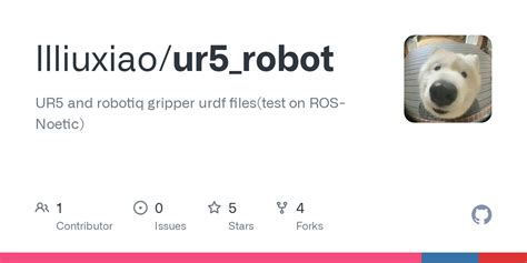 github llliuxiao ur5 robot ur5 and robotiq gripper urdf files test