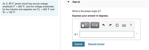 Solved Part A An L R C Series Circuit Has Source Voltage Chegg Com