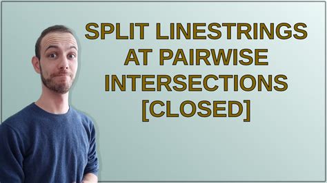 Gis Split Linestrings At Pairwise Intersections Closed Youtube
