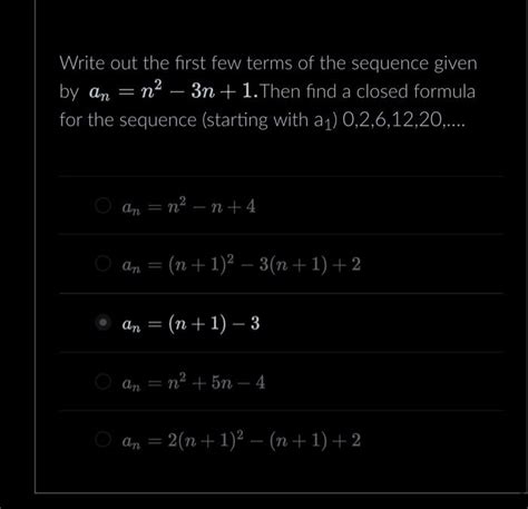 Solved Write Out The First Few Terms Of The Sequence Given