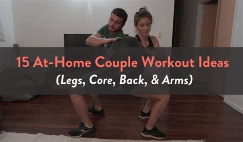 15 At Home Couple Workout Ideas Legs Core Back And Arms — Fitbod