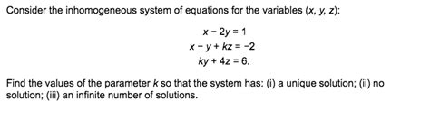 Solved Consider The Inhomogeneous System Of Equations For