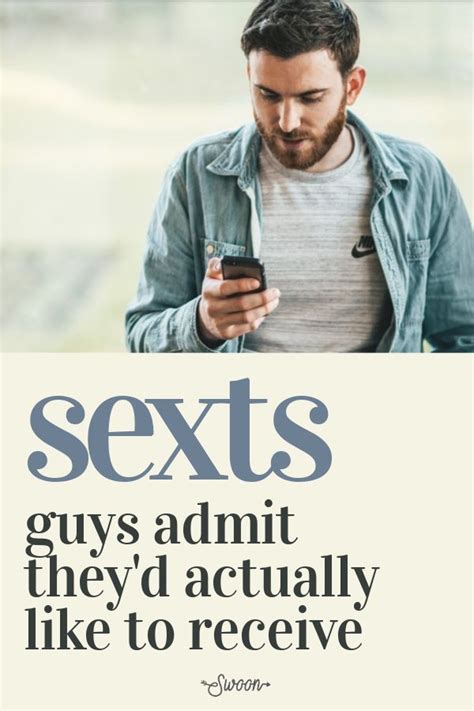 23 Guys Admit The Type Of Sexts Theyd Actually Like To Receive Raunchy Quote Compliment For