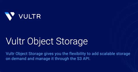 Introducing The New And Improved Vultr Object Storage Vultr Blogs Vultr