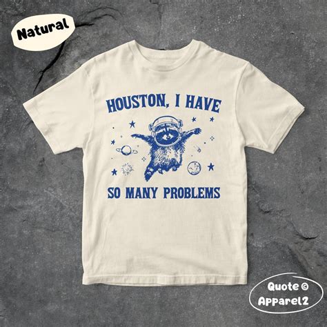Houston I Have So Many Problems Vintage Waschbär T Shirt Lustiges