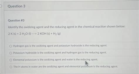 Solved Question Question Identify The Oxidizing Agent Chegg Com
