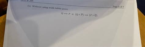 solved b without using truth tablen prove q⇒p q∧p ⇒ p∧q