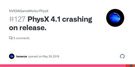 Physx 4 1 Crashing On Release · Issue 127 · Nvidiagameworks Physx · Github