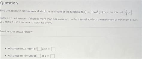Solved Questionfind The Absolute Maximum And Absolute