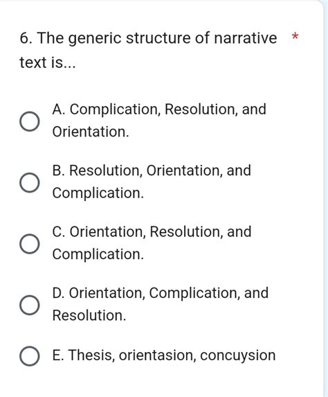 6 The Generic Structure Of Narrative Text Is A Complication Resolution