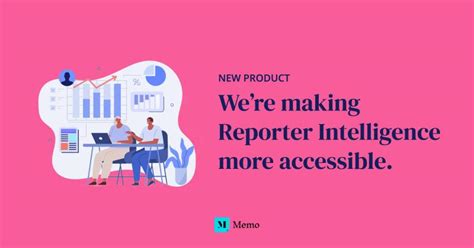 Memo Makes Reporter Intelligence More Accessible Dan Fahy