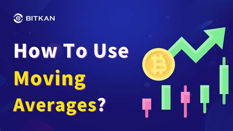 Use Moving Averages Ma To Level Up Your Trading Skills By Bitkan