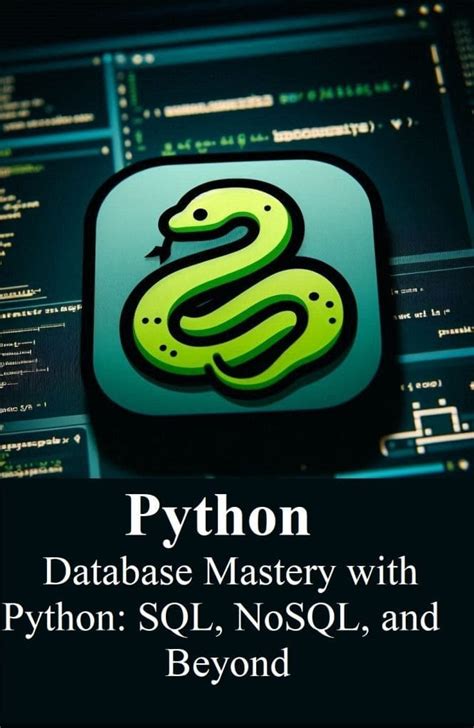 Database Mastery With Python A Comprehensive Guide To Data Management
