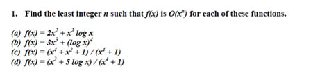 Solved Find The Least Integer N Such That F X Is O Xn Chegg