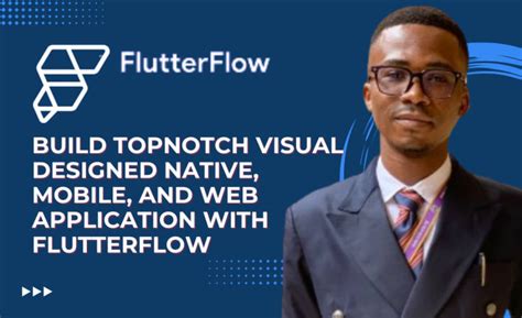 Build Topnotch Flutterflow Native Mobile And Web App By Daniels