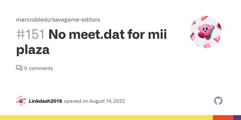 No Meetdat For Mii Plaza · Issue 151 · Marcrobledosavegame Editors