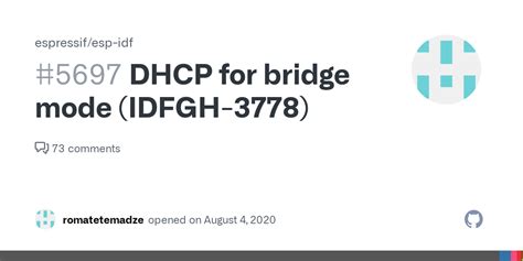 Dhcp For Bridge Mode Idfgh 3778 · Issue 5697 · Espressifesp Idf · Github