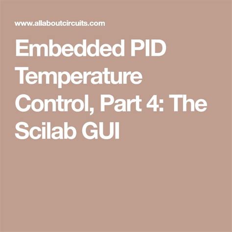 Embedded Pid Temperature Control Part 4 The Scilab Gui