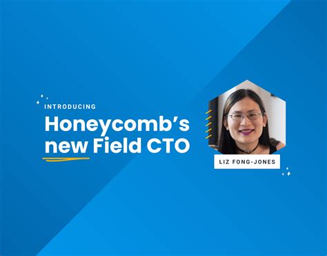 honeycomb welcomes new field cto honeycomb