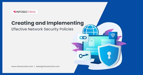 Creating And Implementing Effective Network Security Policies