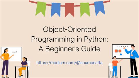 Object Oriented Programming In Python A Beginners Guide By Dr Soumen Atta Phd Dev Genius