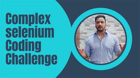 complex selenium ui coding challenge test automation challenge youtube