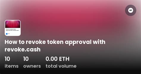 how to revoke token approval with revoke cash collection opensea