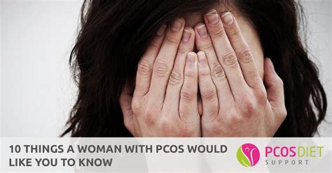 10 Things A Woman With Pcos Would Like You To Know Pcos
