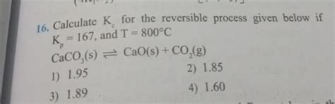 Calculate Kc For The Reversible Process Given Below If Kp And