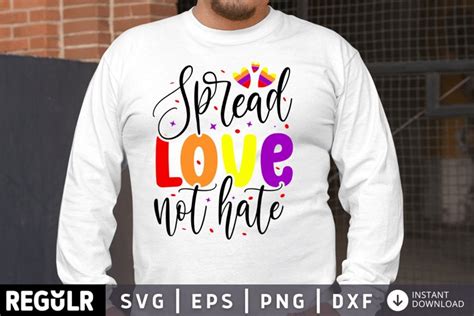 Spread Love Not Hate Svg Gay Svg Design
