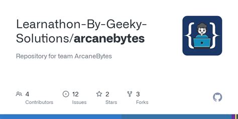 github learnathon by geeky solutions arcanebytes repository for team