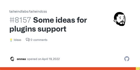 Some Ideas For Plugins Support Tailwindlabs Tailwindcss Discussion 8157 GitHub