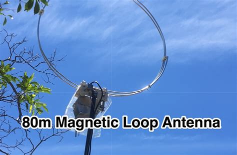 80m Magnetic Loop Antenna Design The Dxzone