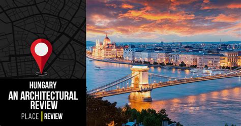 An Architectural Review Of Location Hungary Rtf Rethinking The Future