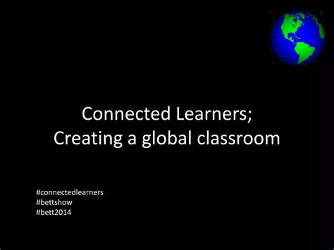 Connected learners scandinavian bett | PPTX | Social Networking | Internet