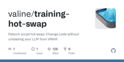 GitHub Valine Training Hot Swap Pytorch Script Hot Swap Change Code Without Unloading Your