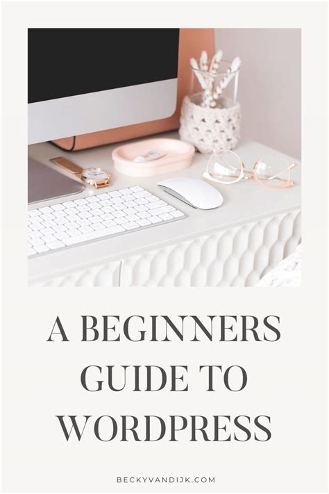A Beginner Guide To Wordpress Rebecca Van Dijk