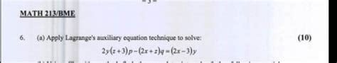 Solved 6 A Apply Lagranges Auxiliary Equation Technique